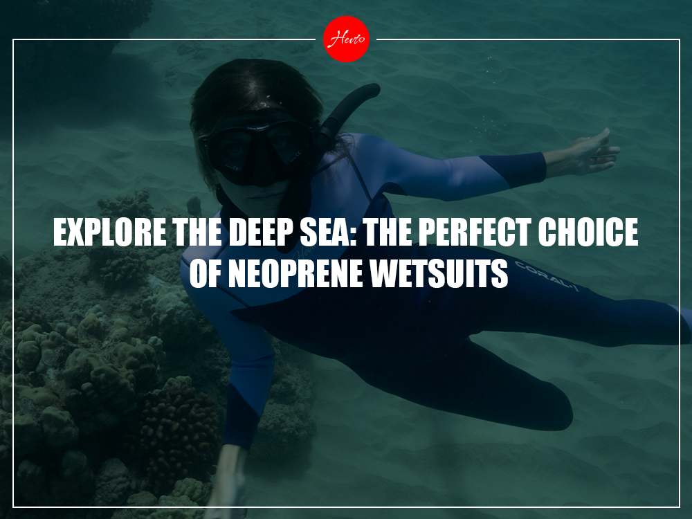 Explore the Deep Sea: The Perfect Choice of Neoprene Wetsuits – Hevto ...